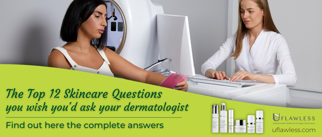 Top 12 Skincare Questions You Wish You’d Asked Your Dermatologist ...
